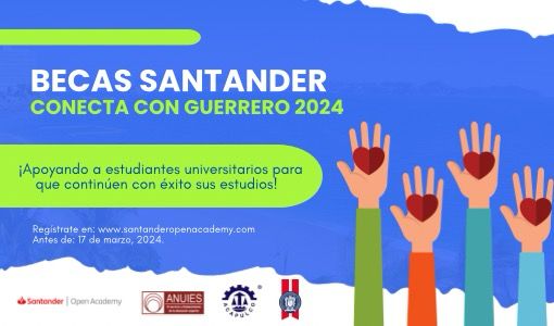Beca Conecta con Guerrero 2024 por Santander Universidades México