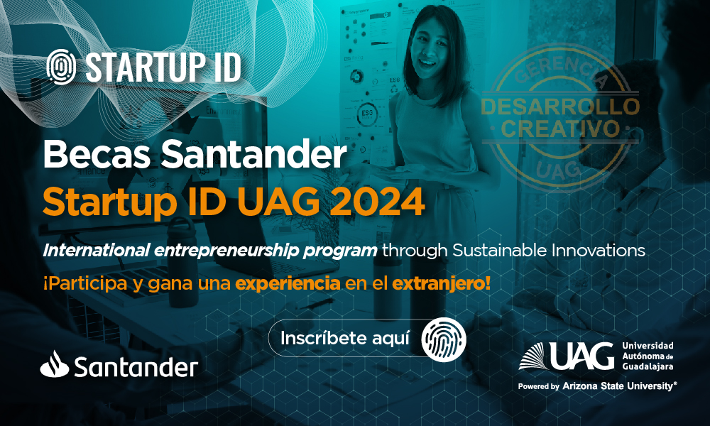Beca Startup ID UAG 2024 por Santander Universidades México